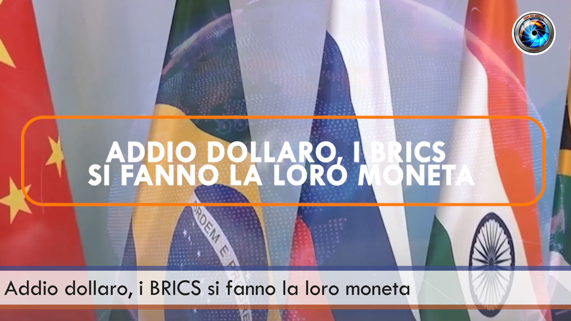 Addio dollaro, i BRICS si fanno la loro moneta - Casa del Sole TV