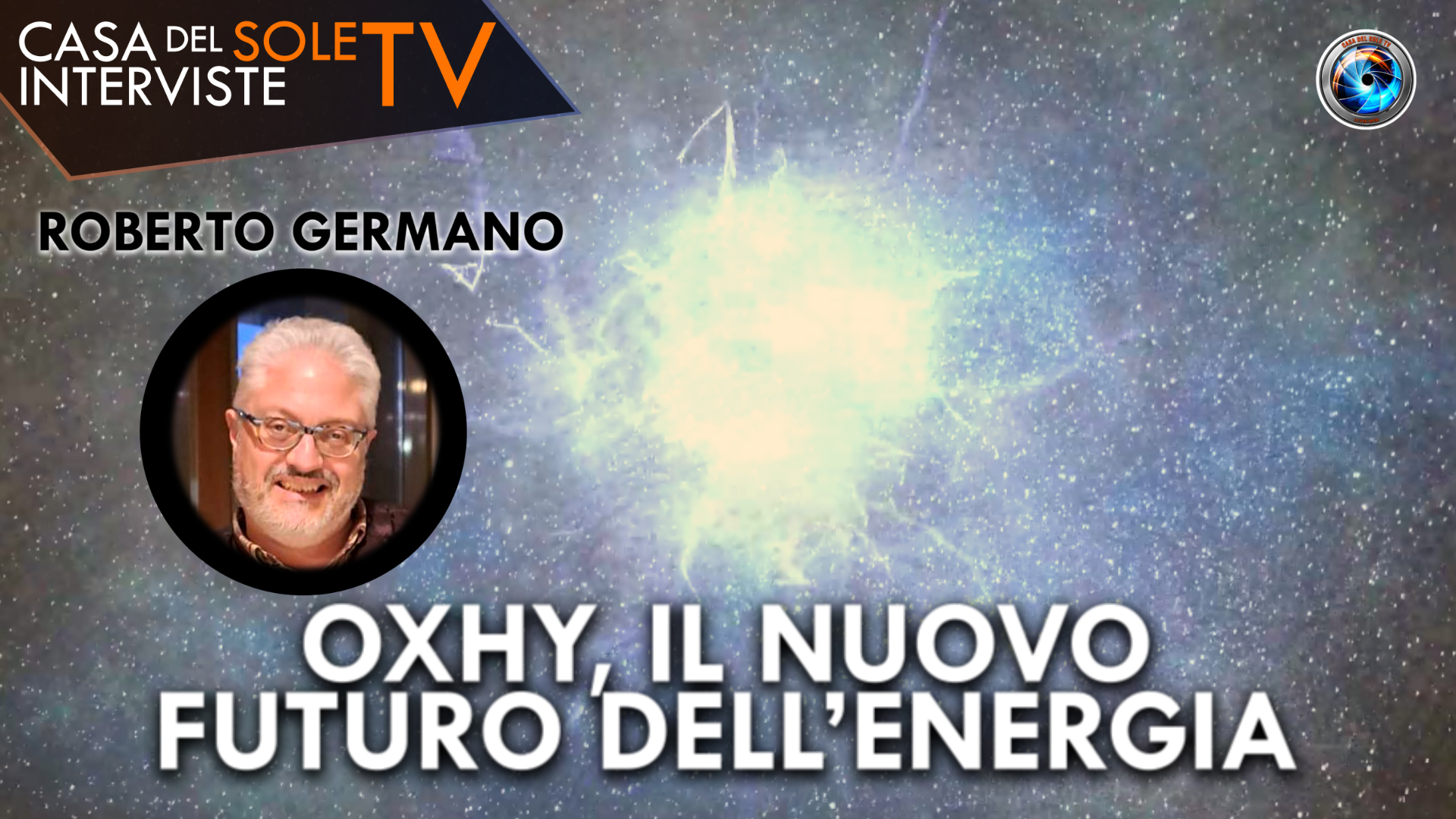 Roberto Germano: Oxhy, il nuovo futuro dell’energia - Casa del Sole TV
