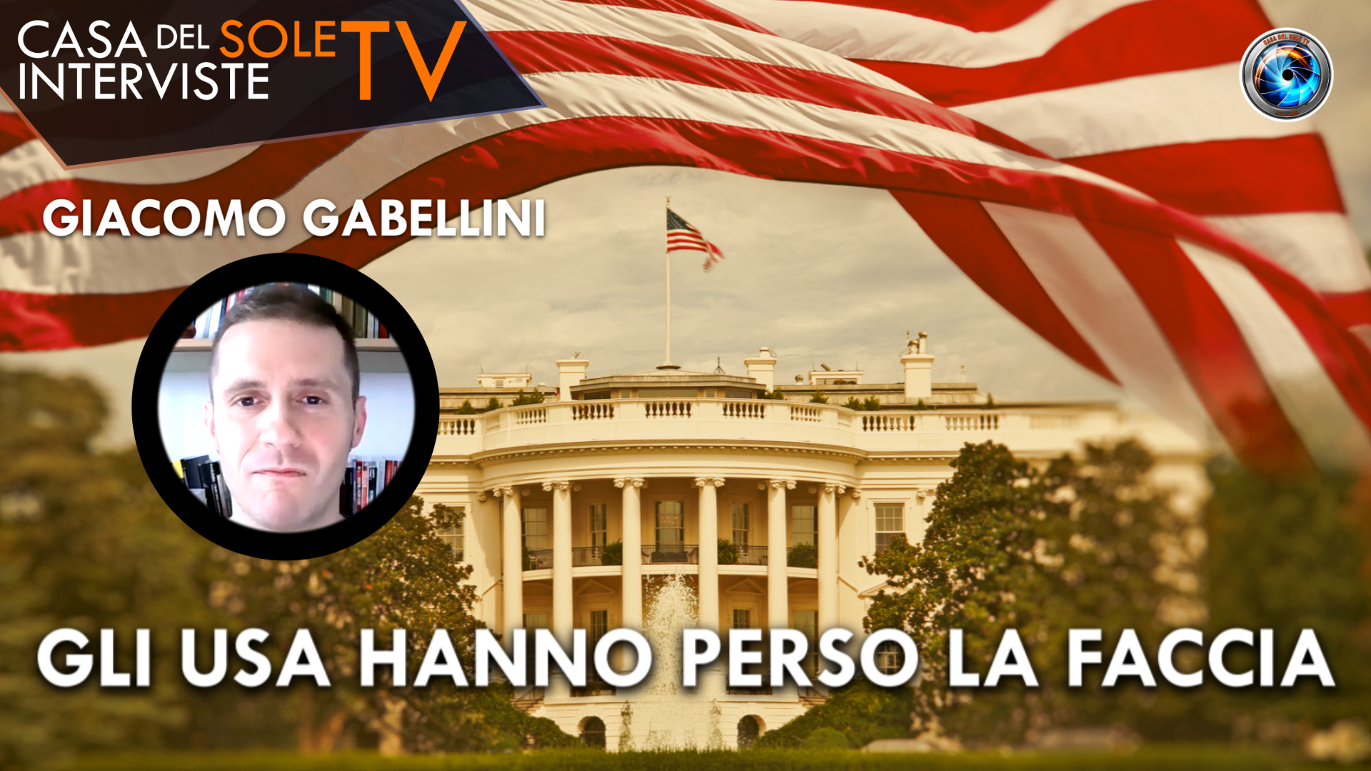 Giacomo Gabellini: gli USA hanno perso la faccia - Casa del Sole TV